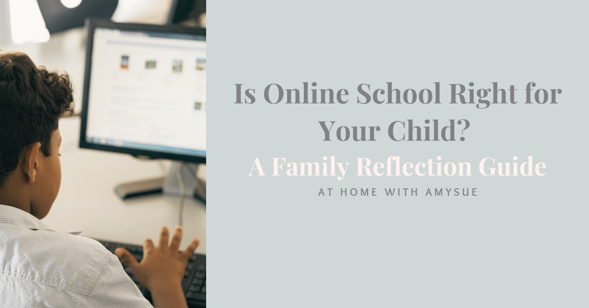 Is Online School Right for Your Child? A Family Reflection Guide - At ...